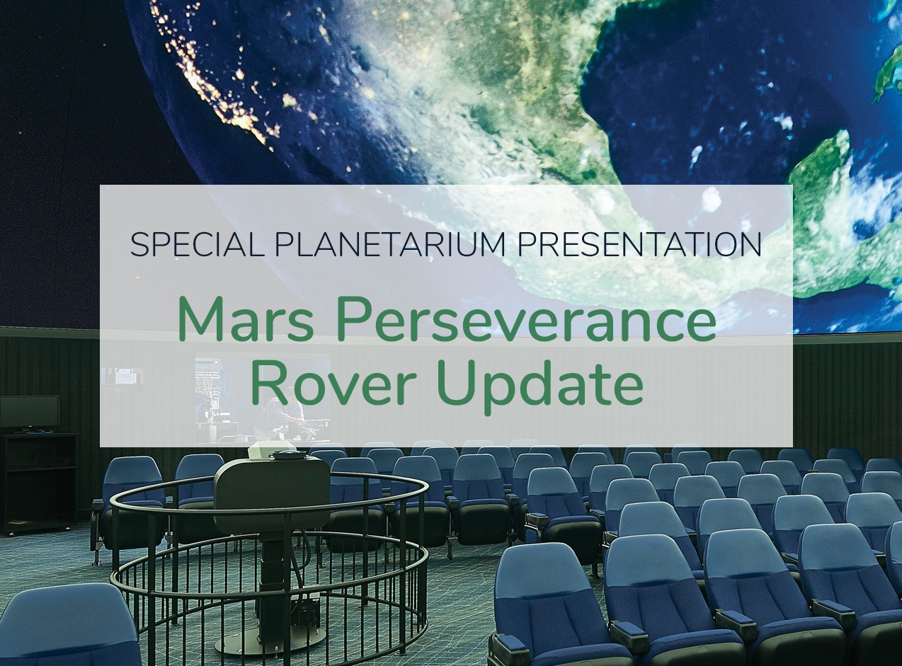 Special Planetarium Presentation: Mars Perseverance Rover Update